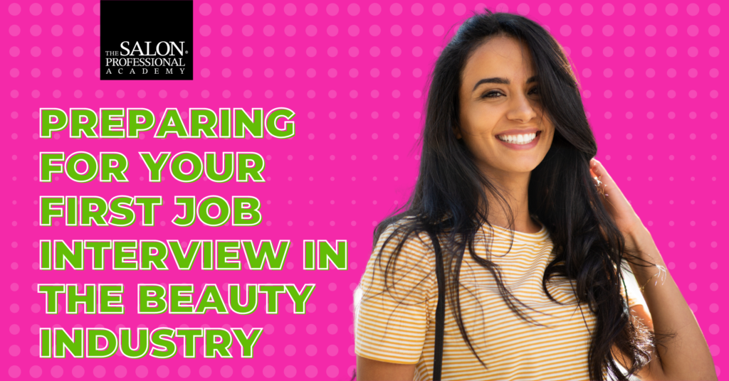 Preparing for Your First Job Interview in the Beauty Industry - TSPA ...