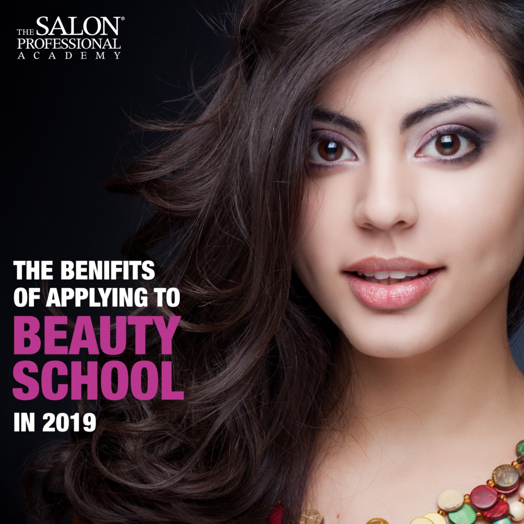 Benefits of Applying to Beauty School in 2019 - TSPA San Jose