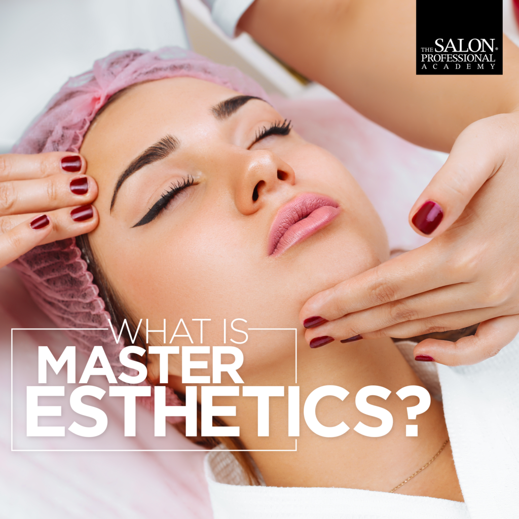 What is Master Esthetics? - TSPA San Jose