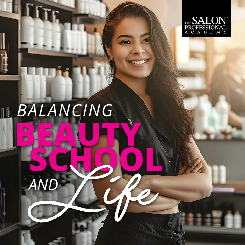 Balancing Beauty School and Work: A Student's Guide to Success - TSPA ...